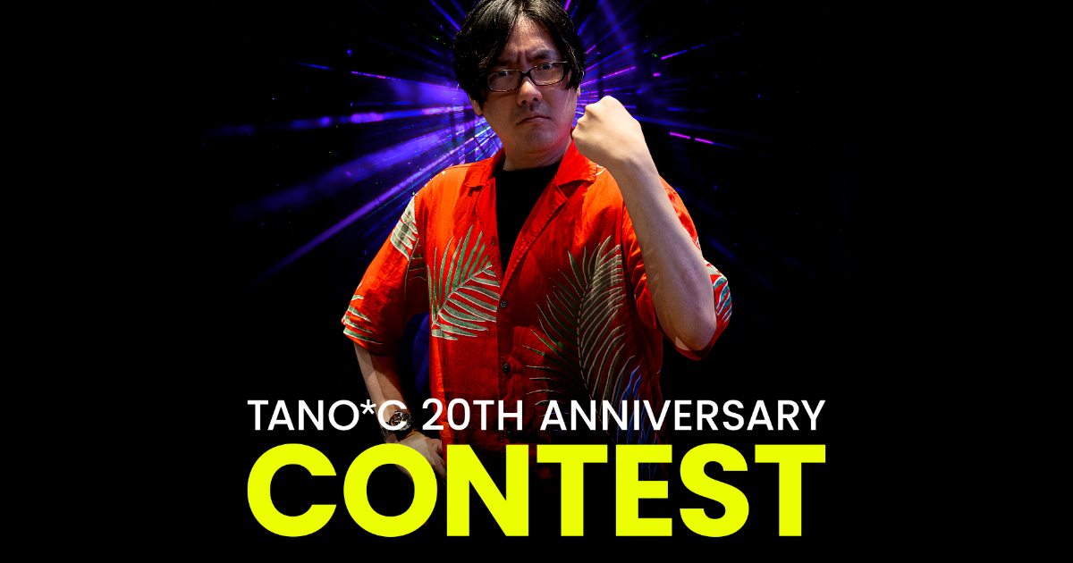 TANO*C 20TH ANNIVERSARY CONTEST